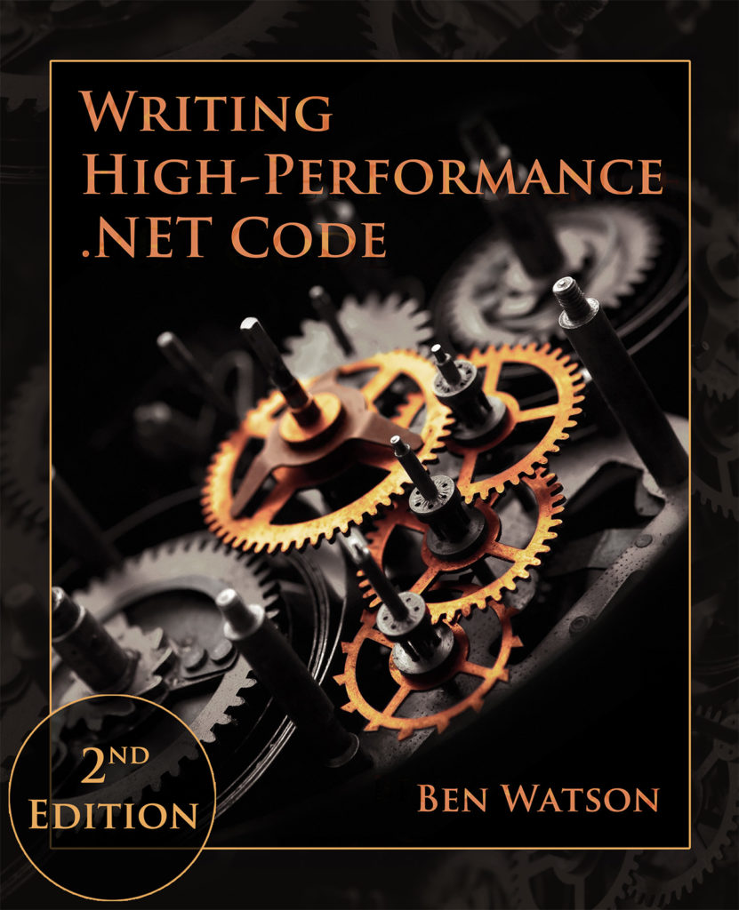 Writing High Performance Net Code The Best Selling Guide For Net Performance